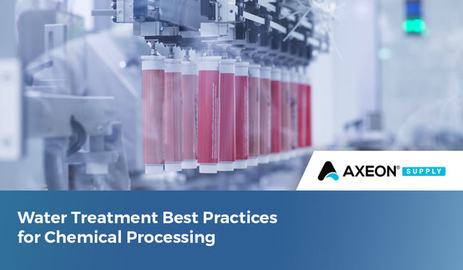 Water Treatment Best Practices for Chemical Processing – AXEONSupply.com
